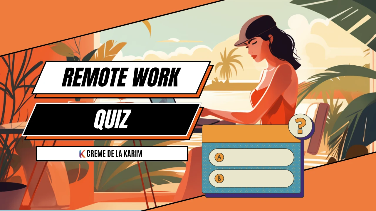 Remote Work Quiz - Is Remote Working For You?